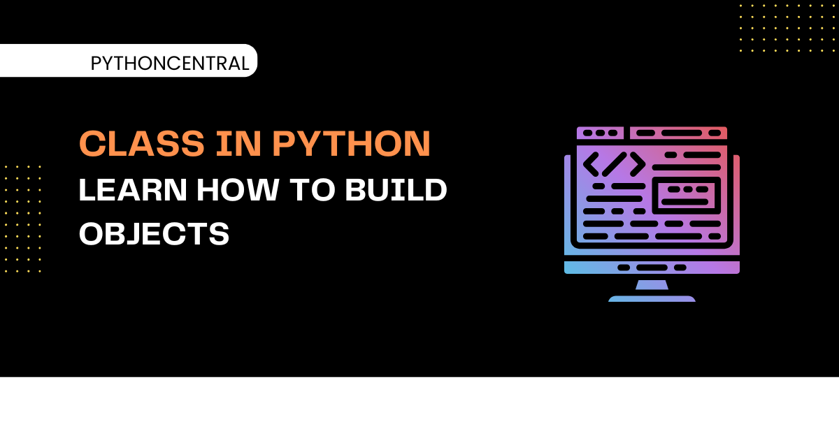 Class In Python Functional Block In Python Oop Python Central