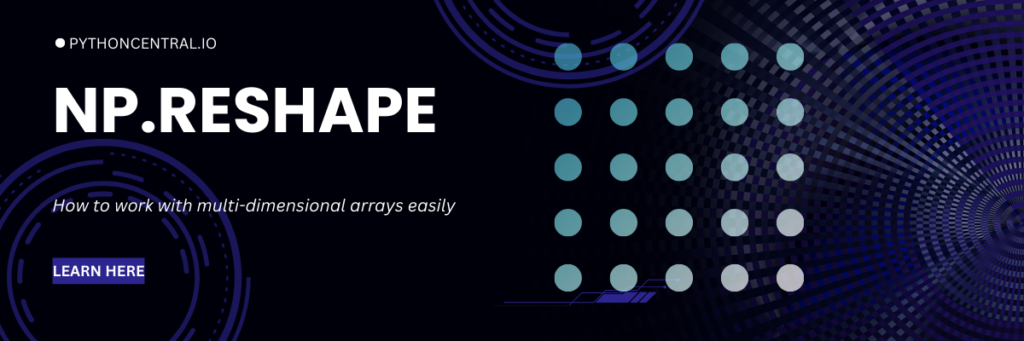 np.reshape in NumPy: How to Manipulate Array | Python Central